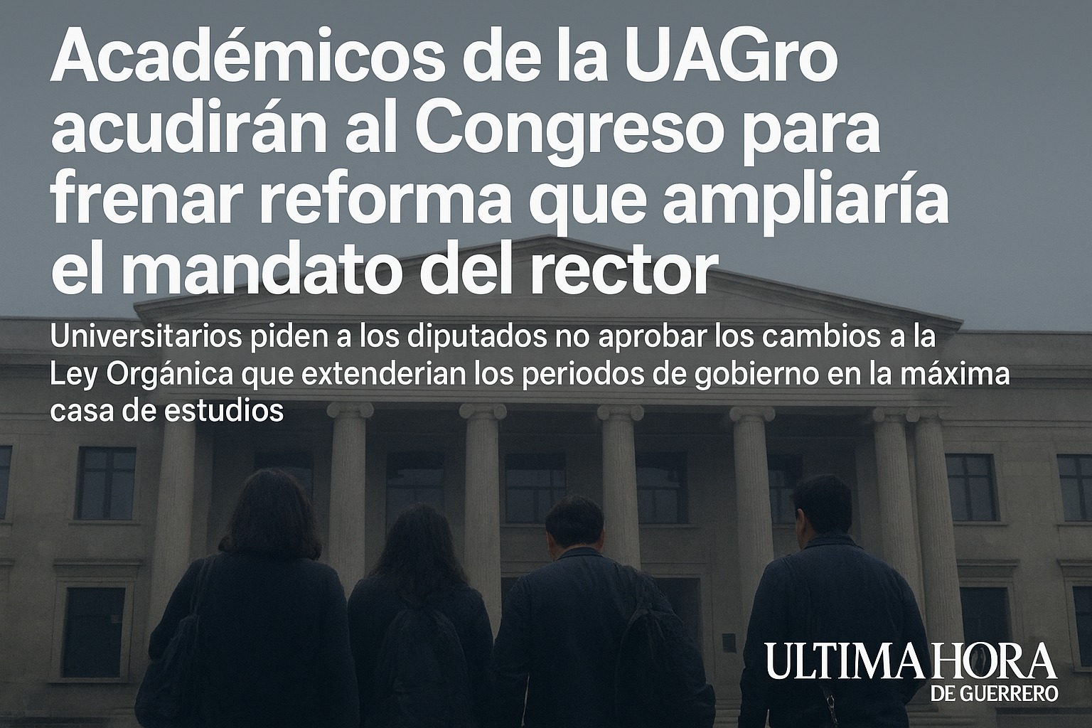 Irán nuevamente académicos de la UAGro al Congreso a frenar reforma que ...